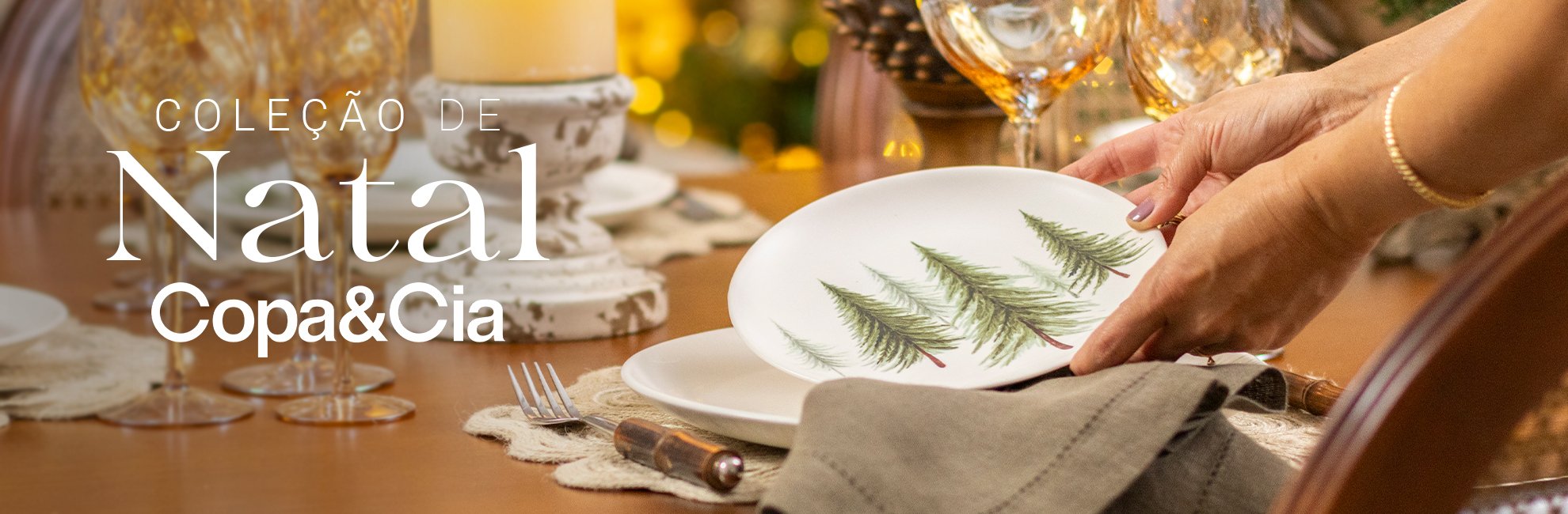 Novidades de Natal - Copa e Cia